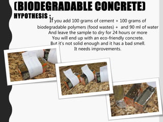 Concrete, Biodegradable Concrete, IDM12 | PPTX