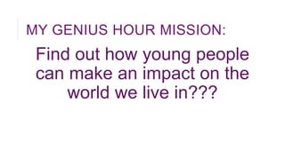 Genius hour powerpoint presentation | PPTX