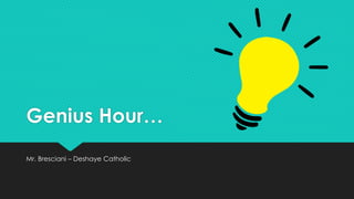 Genius hour presentation | PPTX