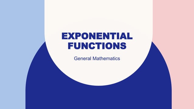 General Mathematics - Exponential Functions.pptx