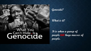 Genocide | PPTX | Death, Injury, or Military Conflict | Sensitive Topics