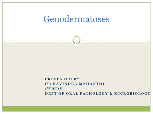Genodermatoses | PPTX | Skin and Dermatology | Diseases and Conditions