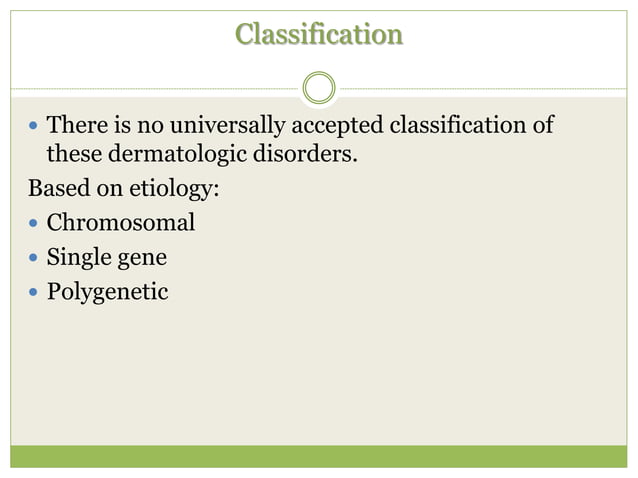Genodermatoses | PPTX | Skin and Dermatology | Diseases and Conditions