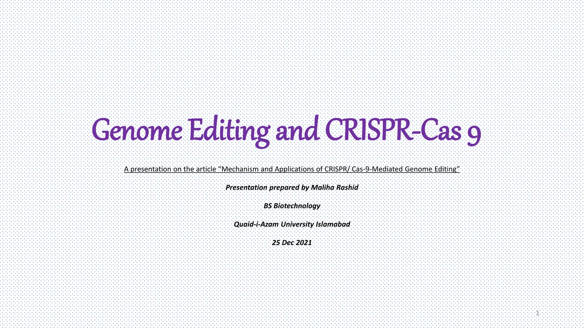 Genome Editing and CRISPR-Cas 9 by Maliha Rashid.pptx