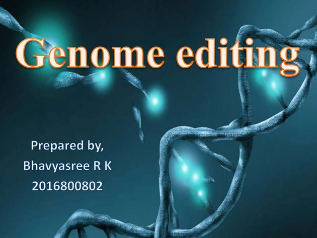 Genome editing | PPTX