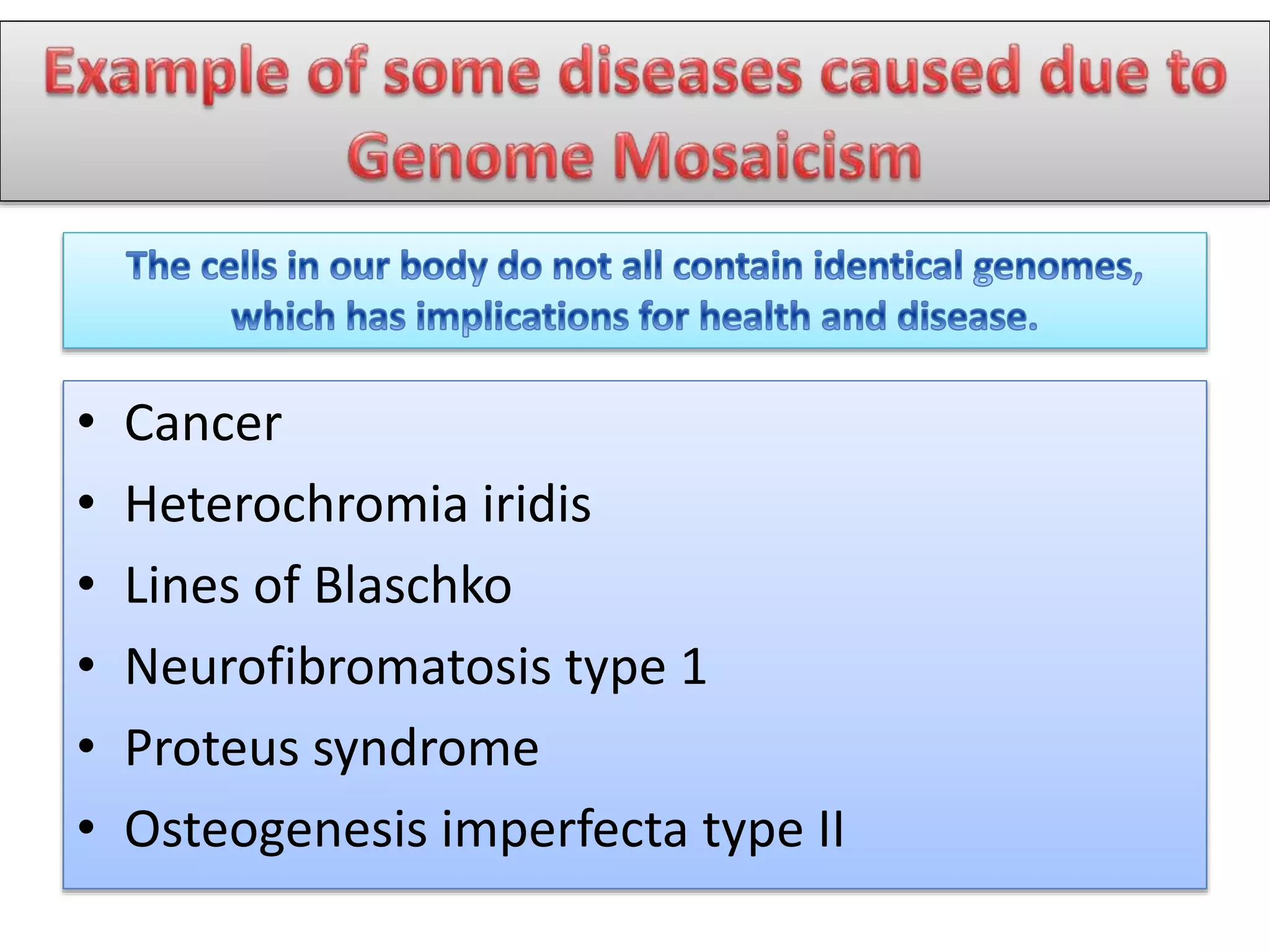 Genome mosaicism | PPTX