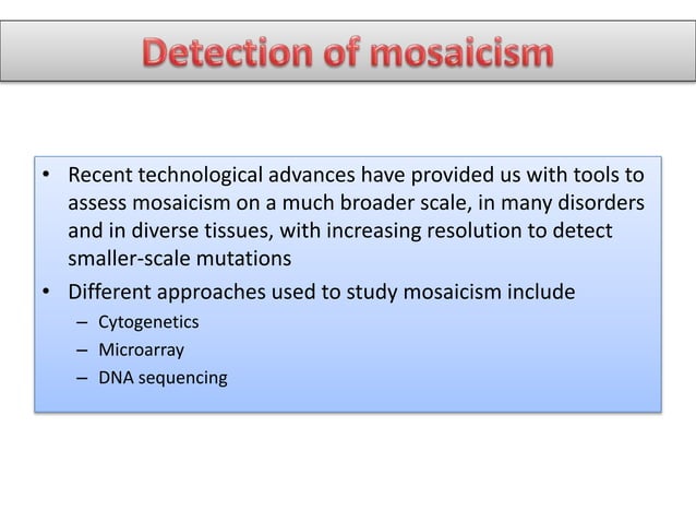 Genome mosaicism | PPTX | Genetics | Science