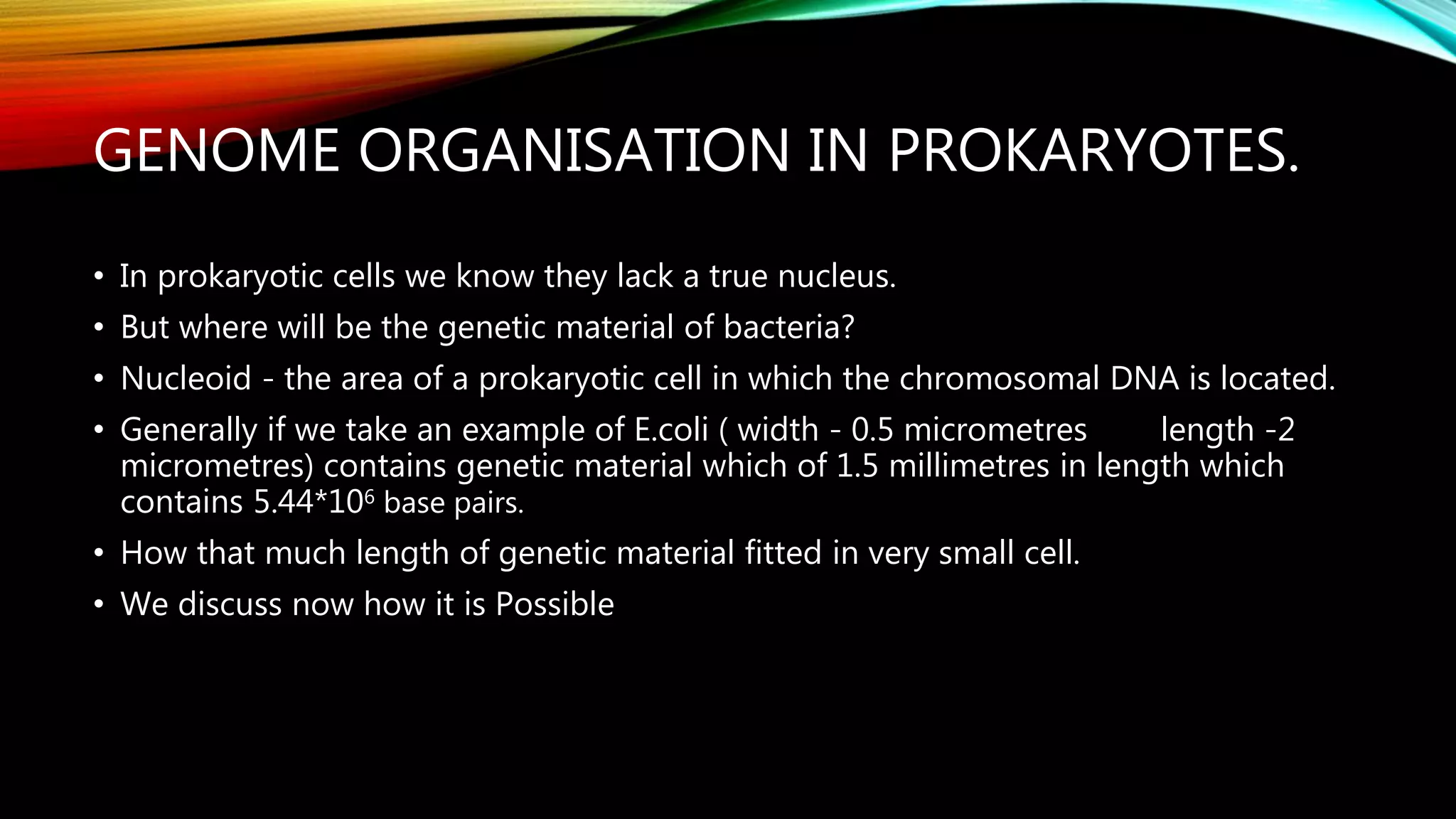 Genome organisation in prokaryotes and eukaryotes | PPTX