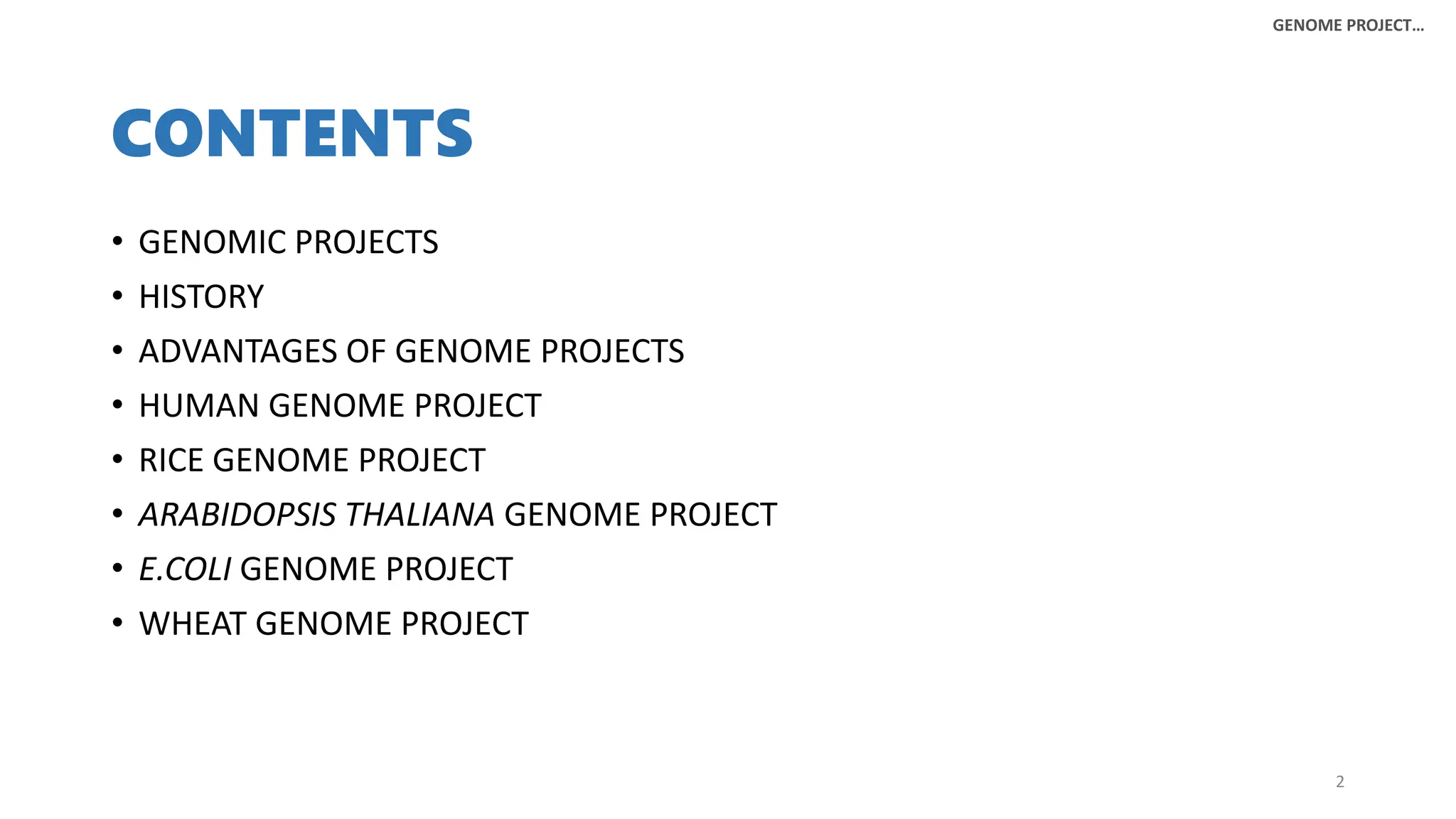 Genome Projects : Human, Rice,Wheat,E coli and Arabidopsis. | PPTX