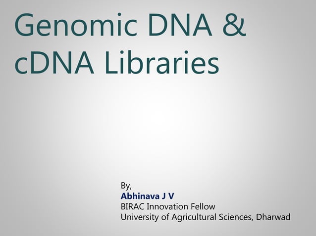 Genomic and c dna libraries | PPTX | Biological Sciences | Science