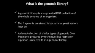 genomic and cDNA library in recombinanat DNA technology | PPT