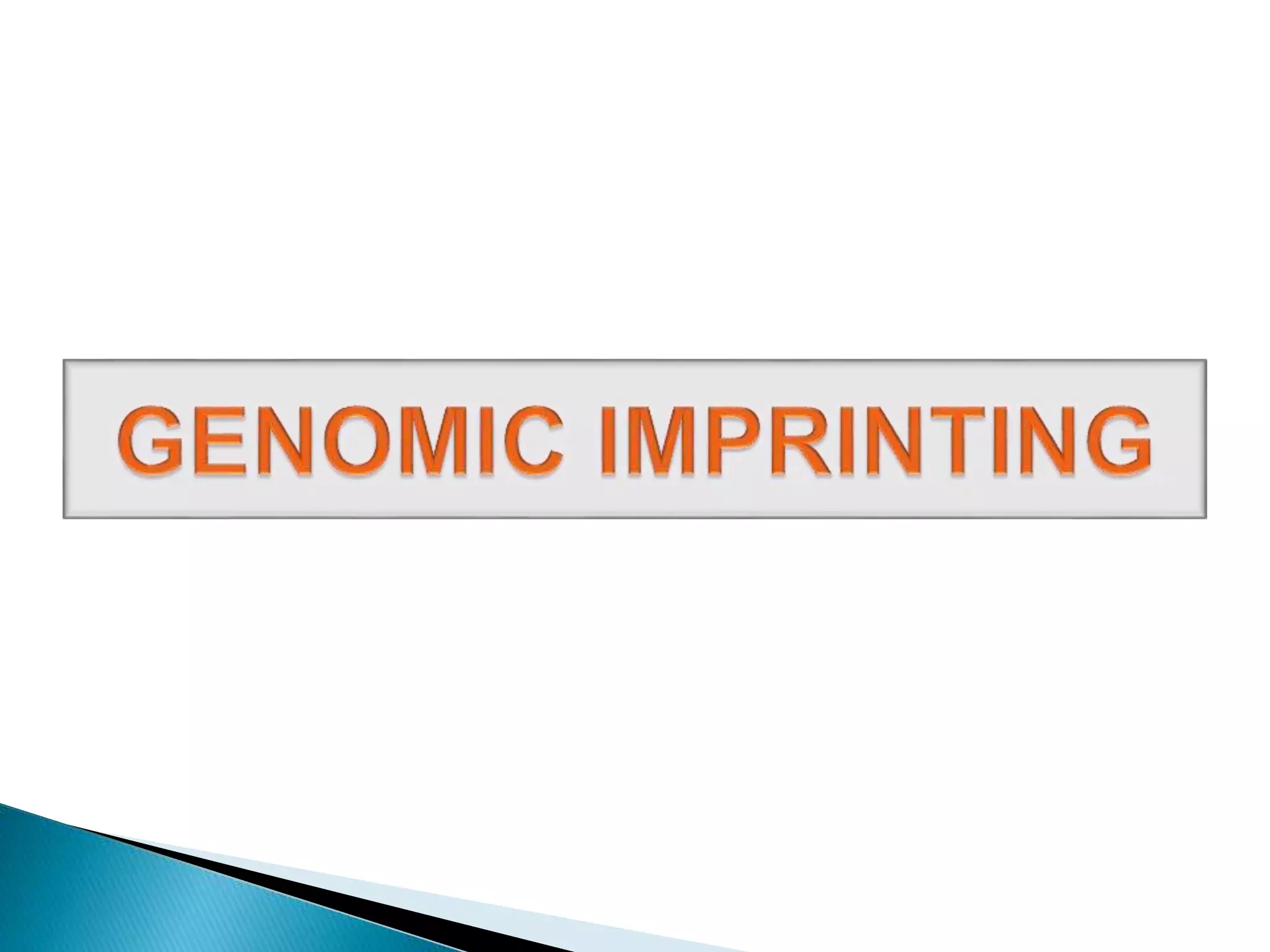 GENOMIC IMPRINTING.pptx