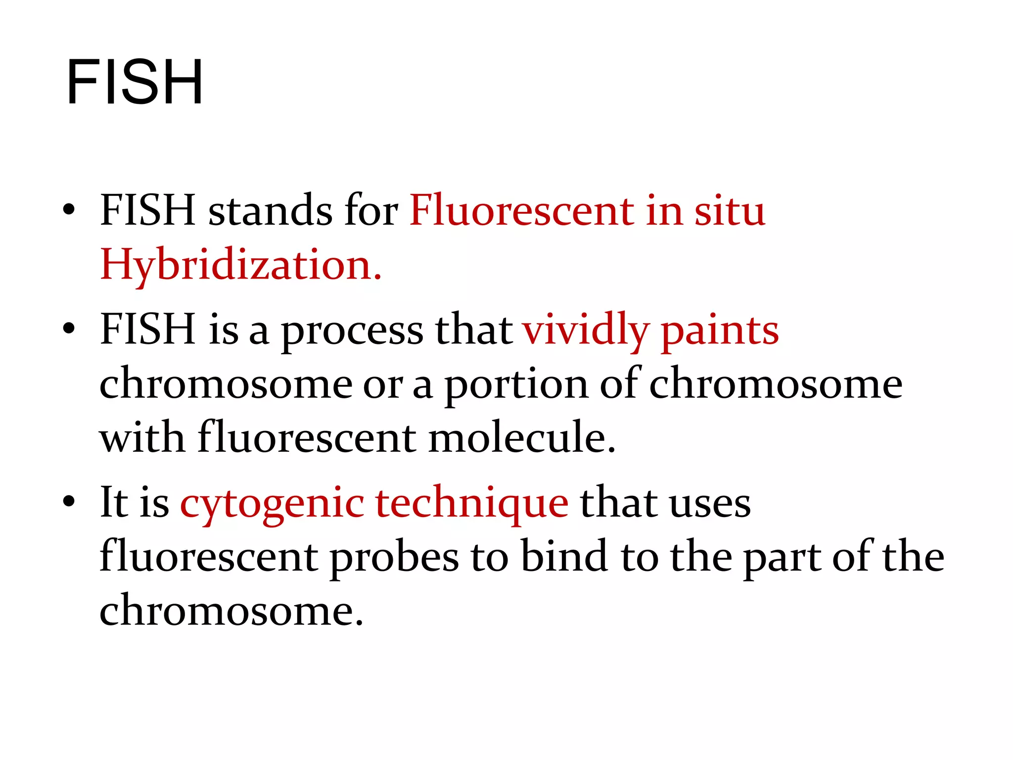 Mapping Techniques - Fluorescent in situ Hybridization(FISH) and ...