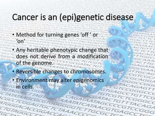 Genomics and Cancer | PPTX | Cancer | Diseases and Conditions