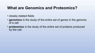 Genomics and Proteomics - reports .pptx