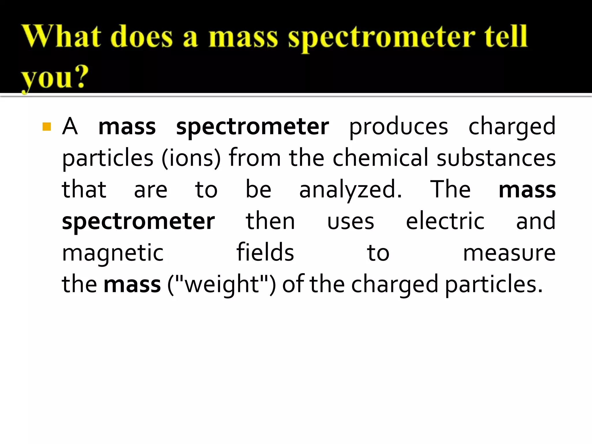 Mass spectrometry - A detailed study on components | PPTX | Chemistry ...