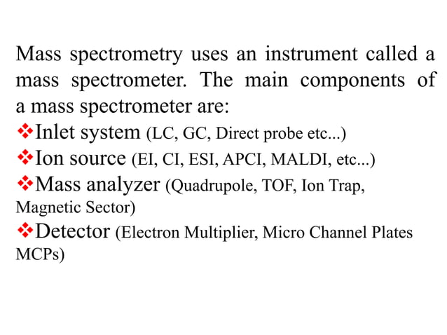 Mass spectrometry - A detailed study on components | PPTX | Chemistry ...