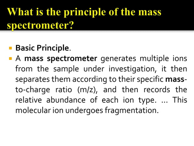 Mass spectrometry - A detailed study on components | PPTX | Chemistry ...