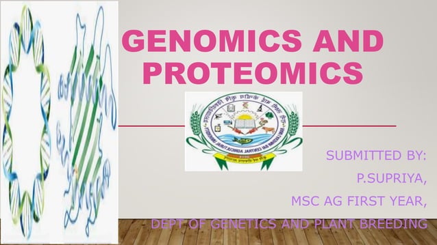 Genomics and proteomics ppt | PPTX | Biological Sciences | Science
