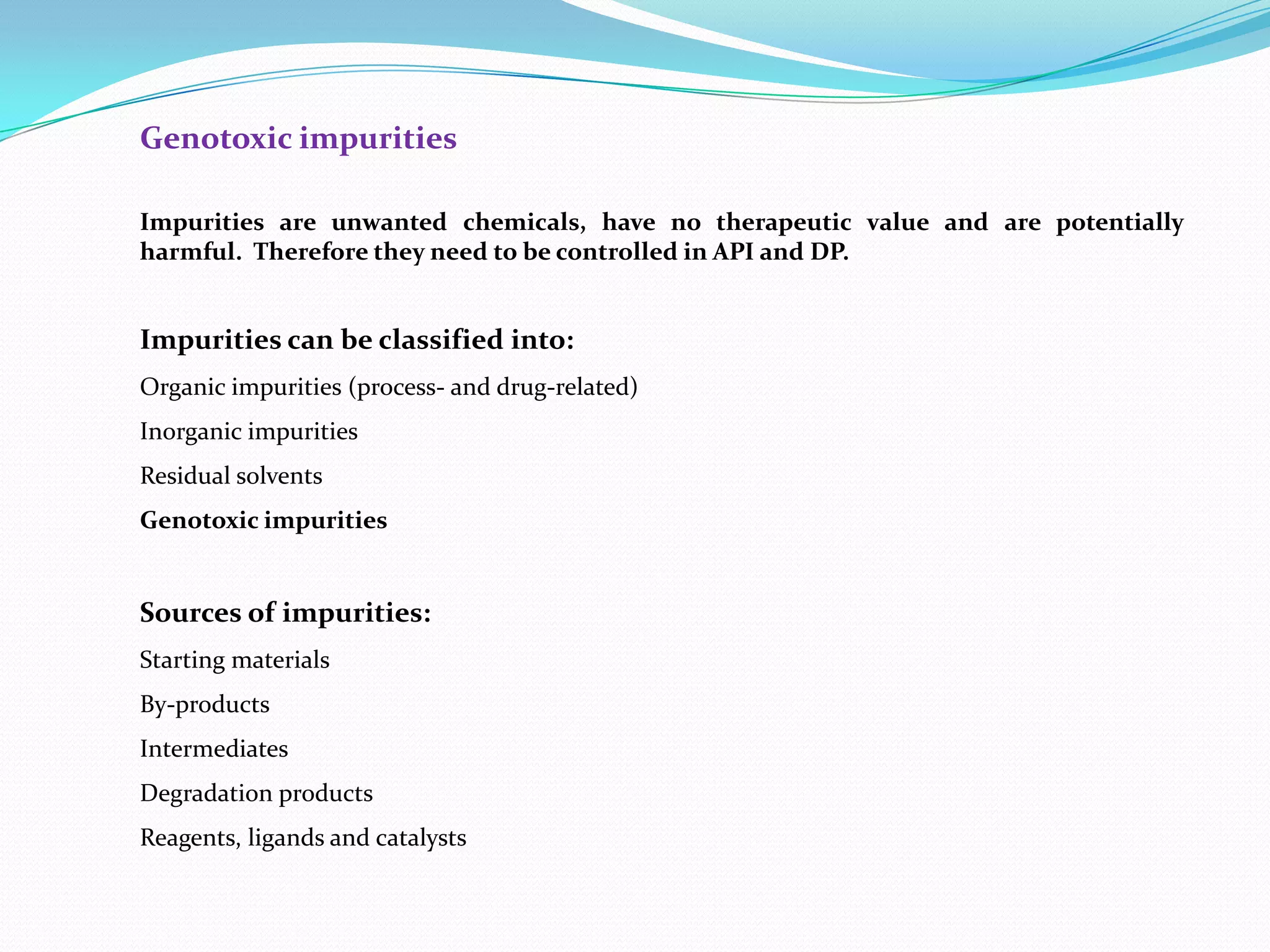 Genotoxic impurities | PPTX