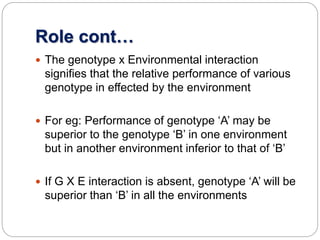 Large genotypes by environmental interaction (G x E) for yield | PPTX