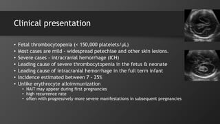 Molecular testing in Fetal and Neonatal Alloimmune Thrombocytopenia | PPT