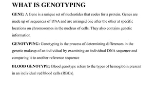 GENOTYPING types of genotype and blood group.pptx
