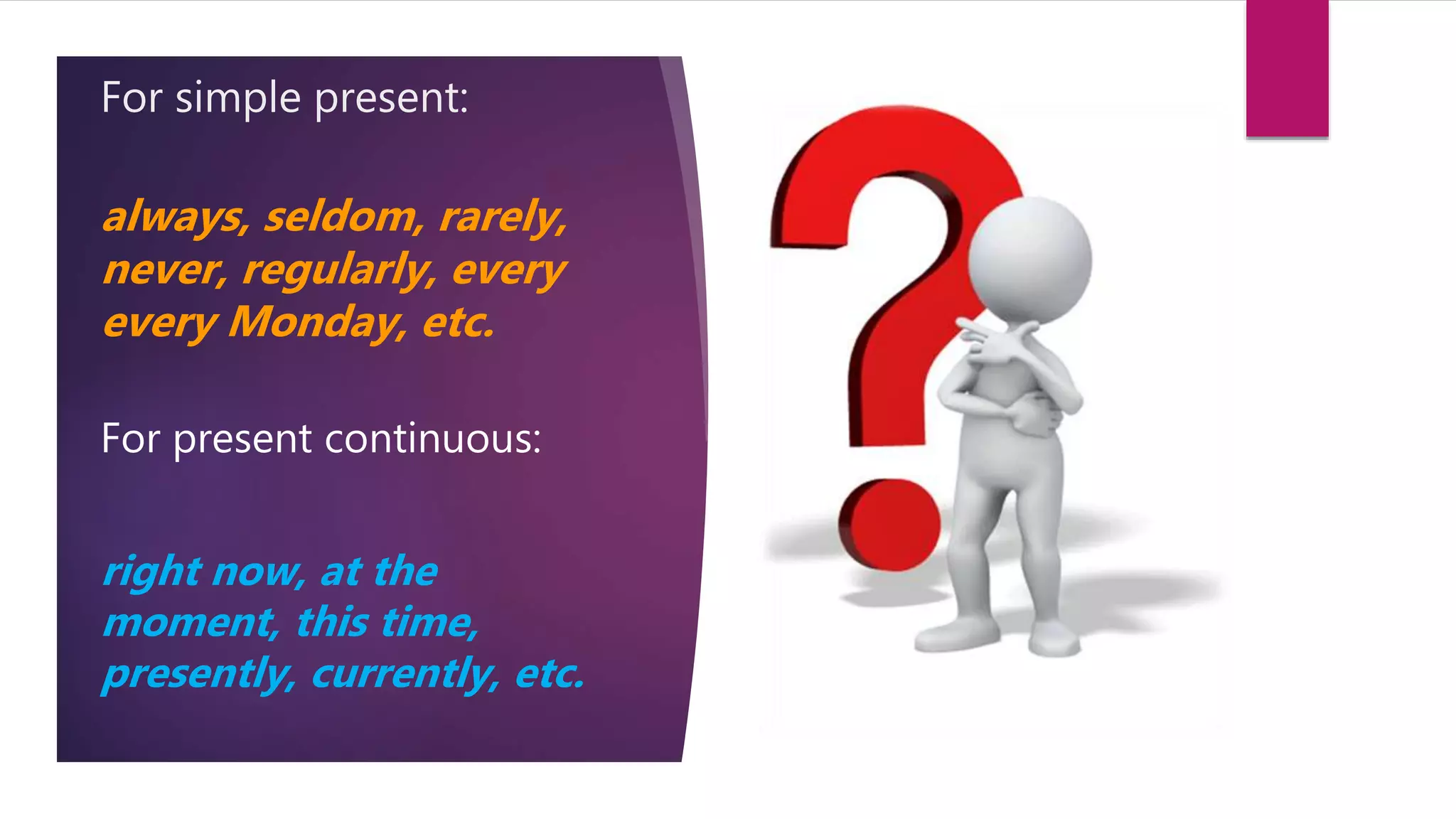 Simple Present VS Present Continuous Tense | PPTX