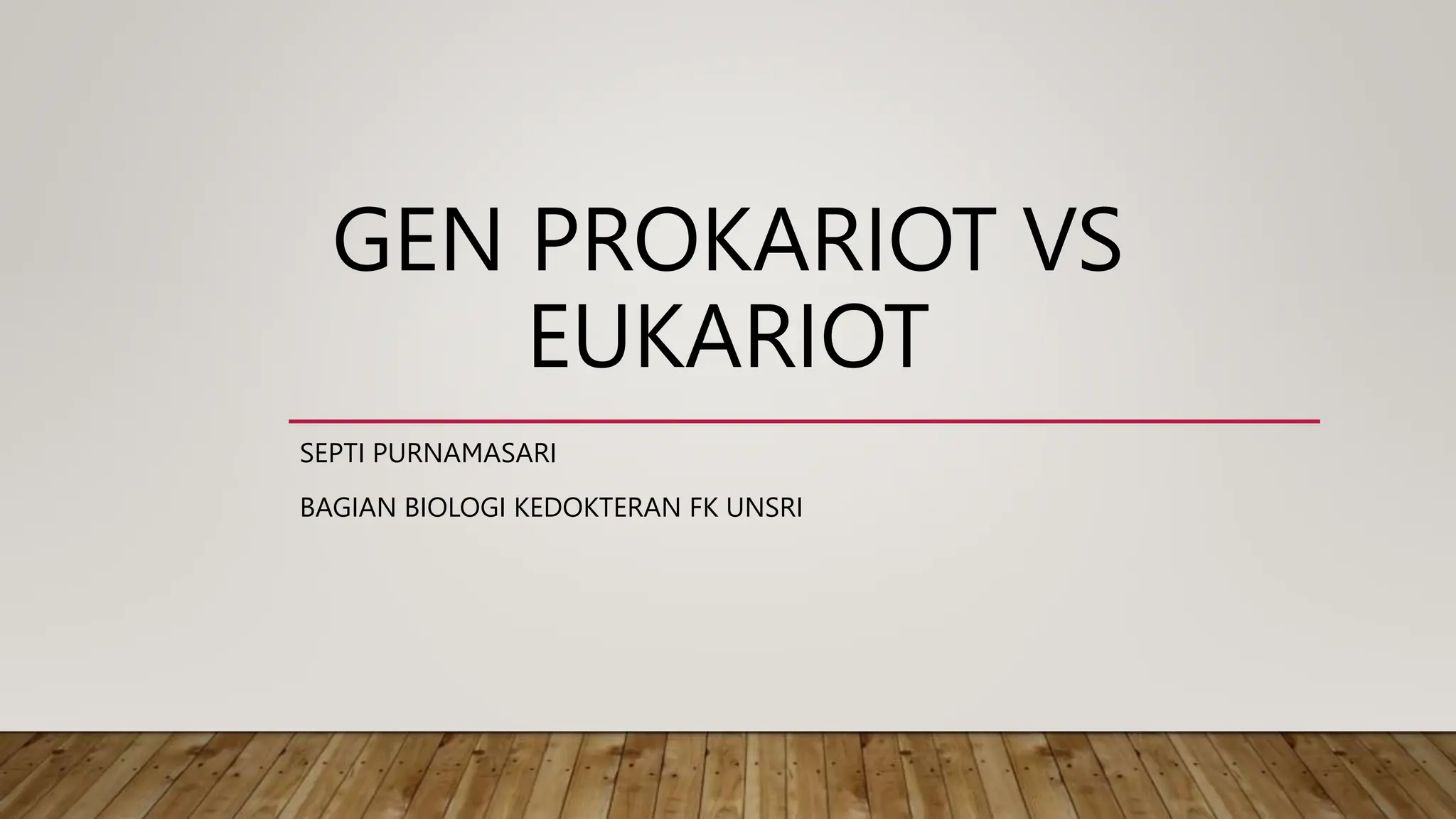 Materi Perkuliahan Gen Prokariot dan Eukariot | PPT