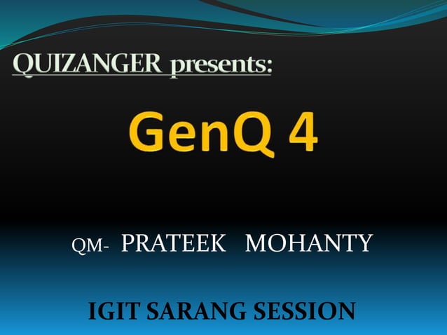 Gen Q 4 IGIT Sarang session | PPT