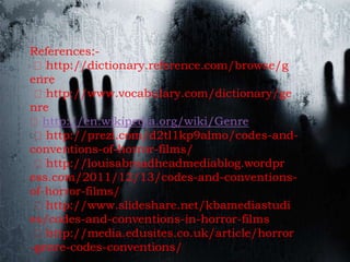 Genre analysis | PPTX | Horror | Genres