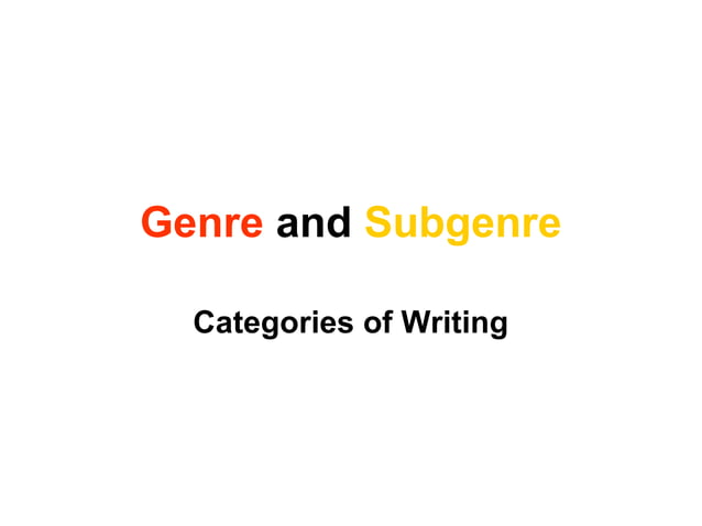 Genre and subgenre categories of writing | PPT