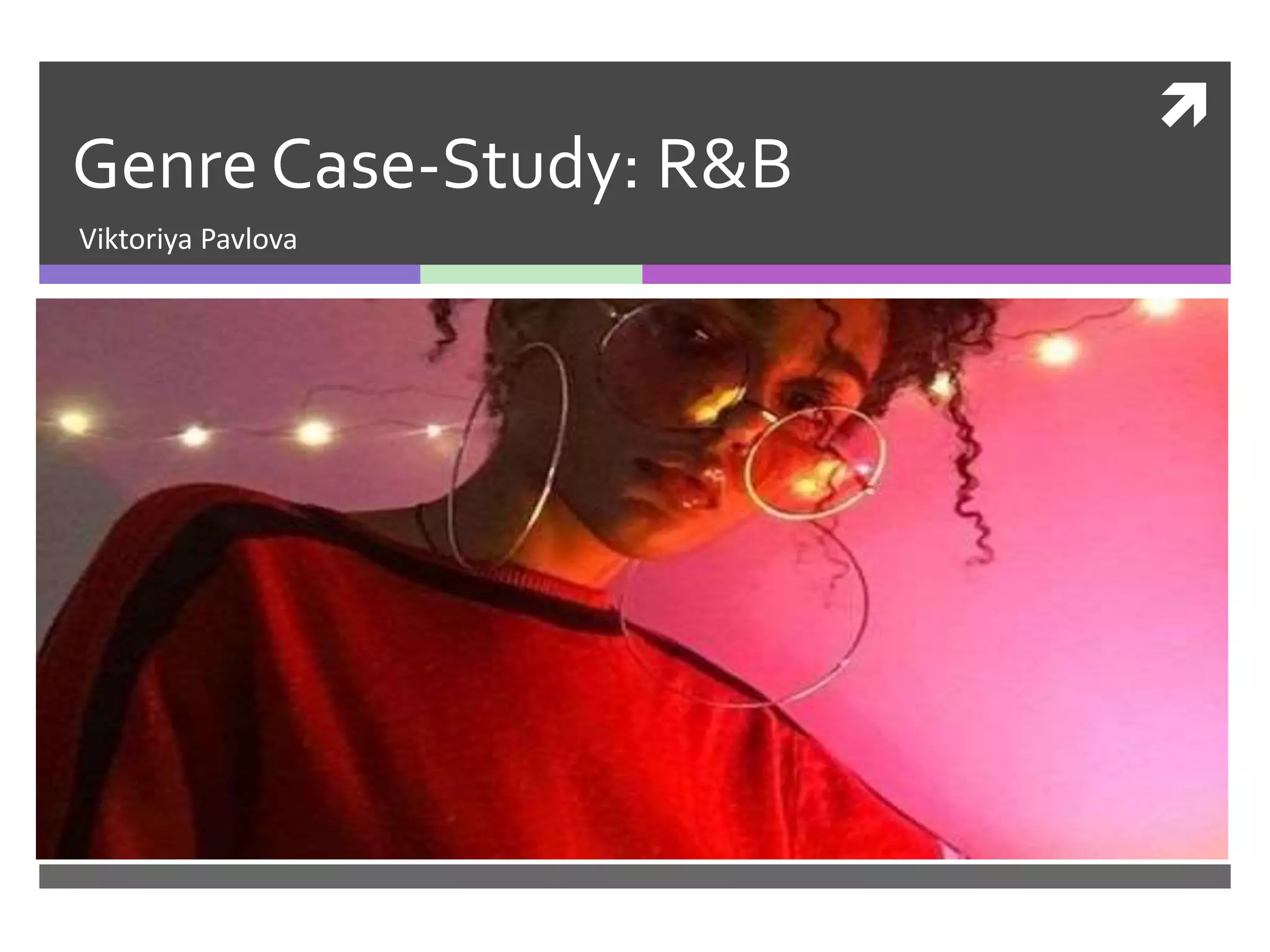 Genre case study R&B | PPTX