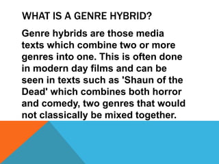 Genre and genre hybrids | PPTX | Genres