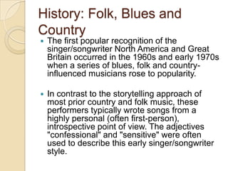 Singer/songwriter Genre Research | PPT