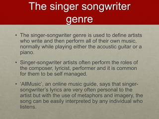 Genre Research - Singer-Songwriter | PPTX