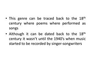 Genre research – singer-songwriter | PPTX | Music | Entertainment