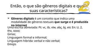 Gêneros digitais em língua inglesa .pptx