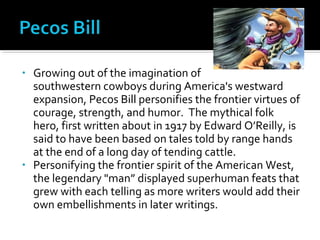 Genre study folk heroes | PPT | Western | Genres