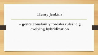 Genre theorists media studies | PPTX