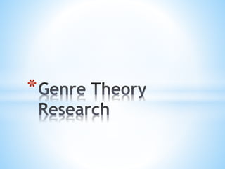Genre theory research | PPT