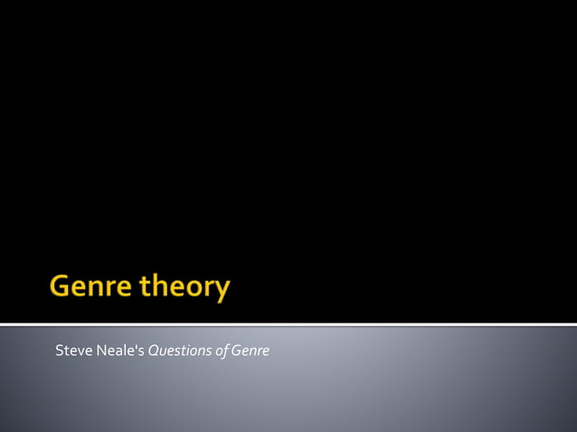 Genre theory Steve Neale | PPTX