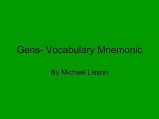 Gens- Vocabulary Mnemonic | PPT
