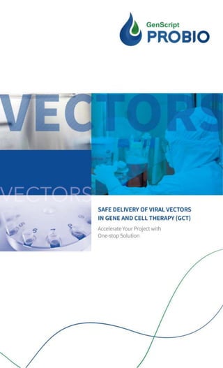 GenScript ProBio-Safe Delivery of Lentiviral Vectors in Gene and Cell Therapy | PDF