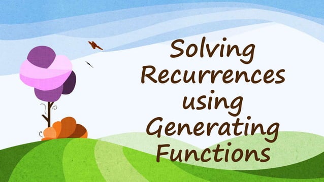 Generating Functions Solve Recurrence Pptx Computing Technology