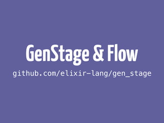 GenStage and Flow - Jose Valim | PDF
