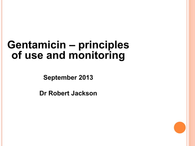 Gentamicin_microteach.ppt | Infectious Diseases | Diseases and Conditions