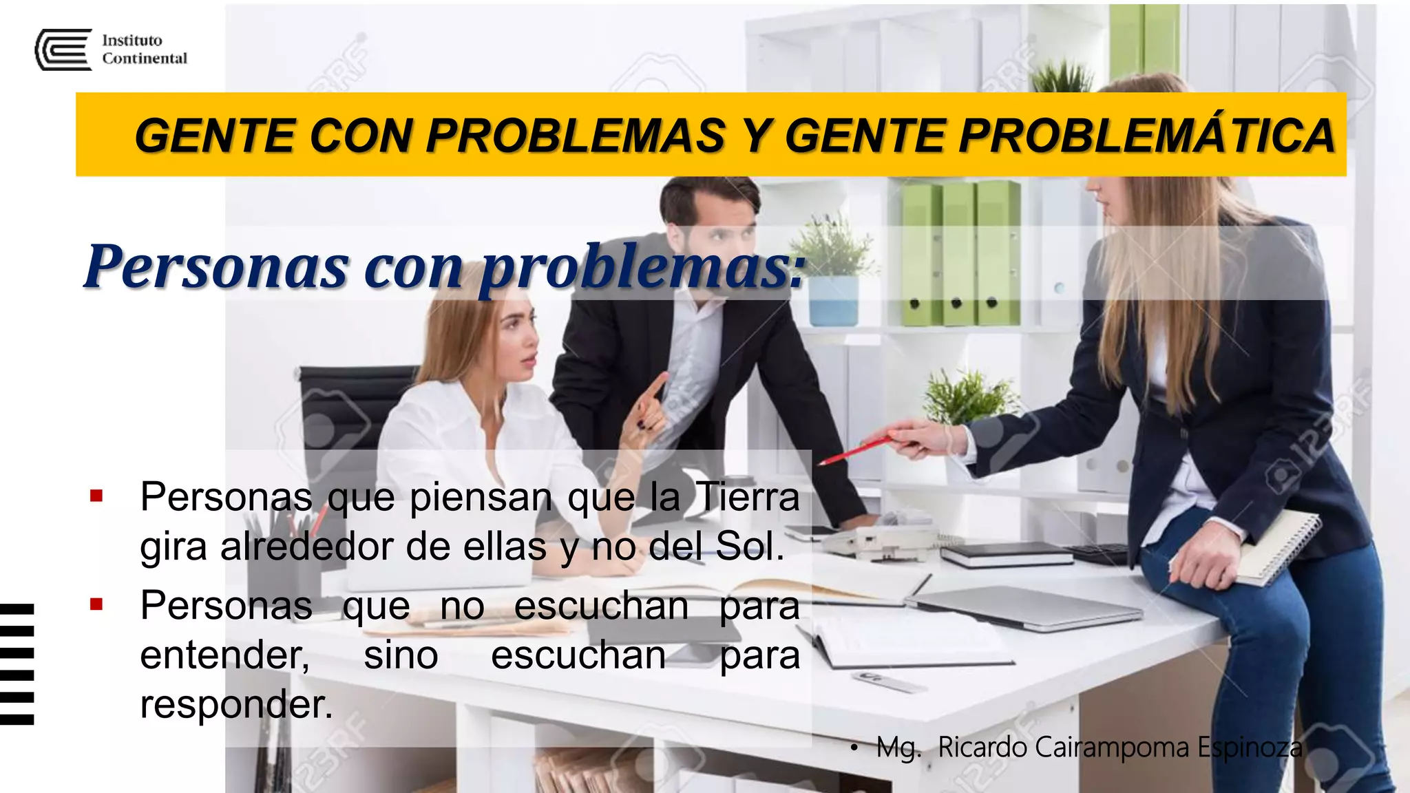 Gente con problemas y gente problemática | PPT