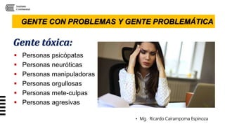 Gente con problemas y gente problemática | PPTX