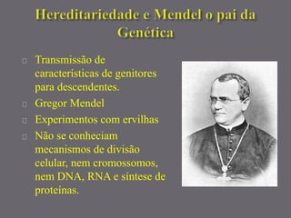 Genética 1 aula 3 ano ced 416 | PPTX